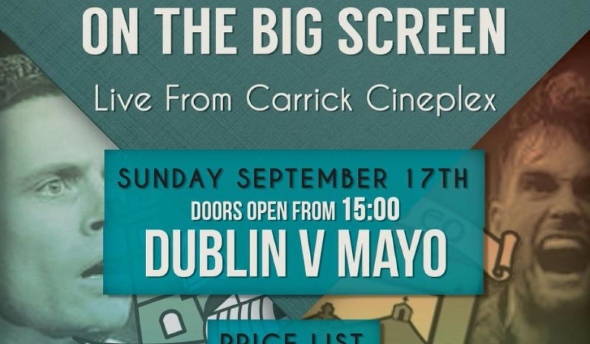 Carrick Cineplex to screen All-Ireland Final between Mayo and Dublin ...