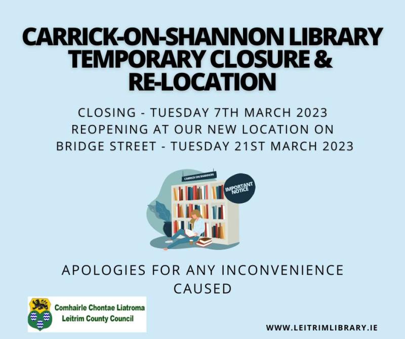 Temporary closure of Carrick-on-Shannon library services ahead of move ...